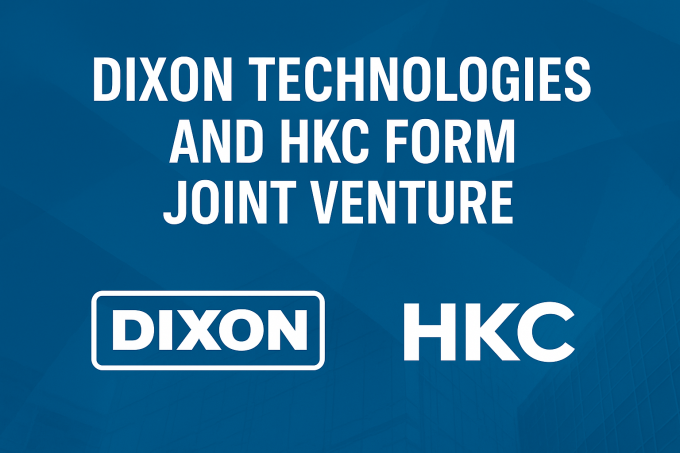 Dixon Technologies and HKC Form Joint Venture to Boost Display ...